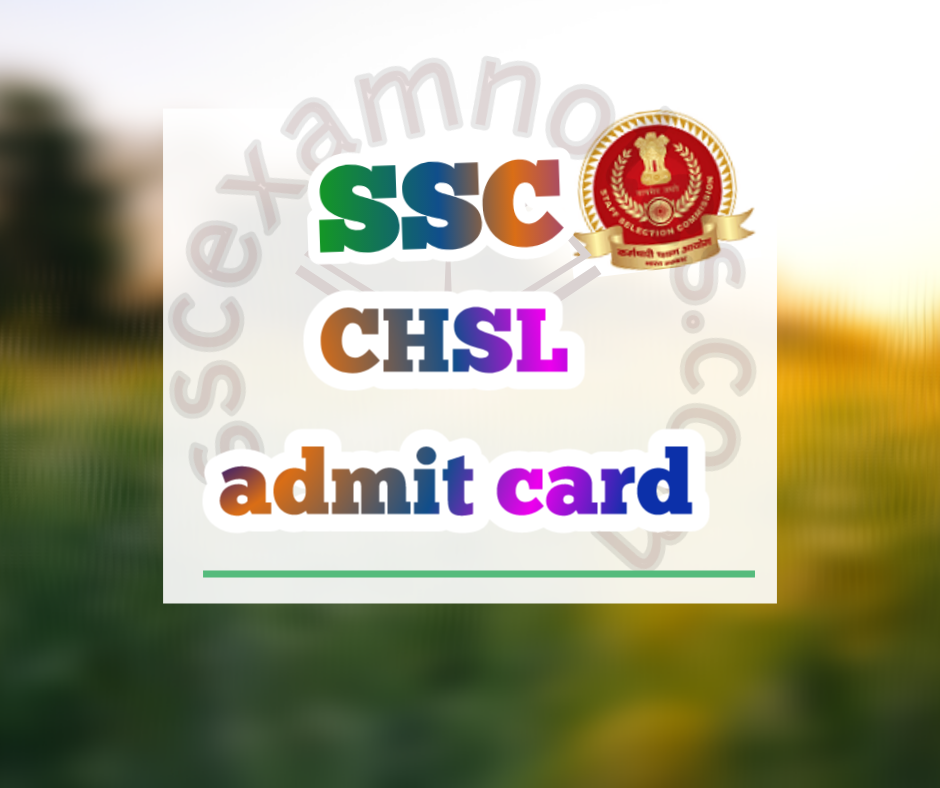Ssc CHSL admit card 2025 Download link